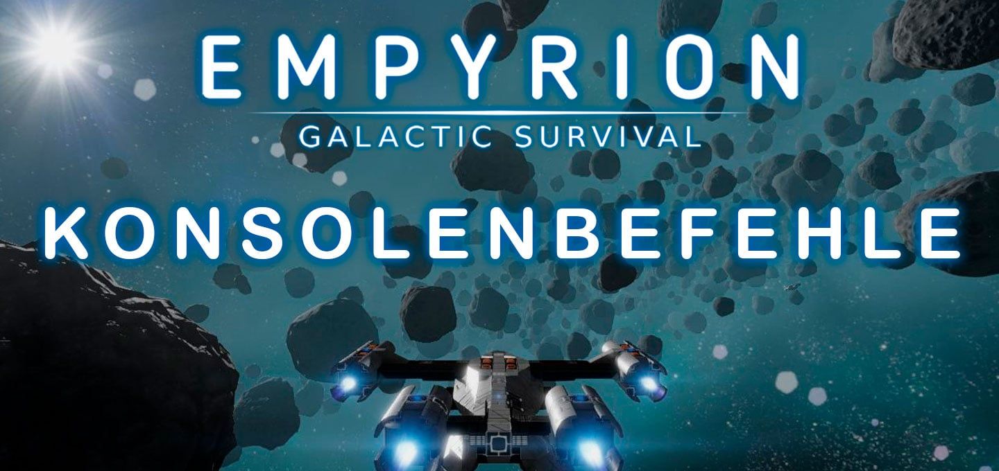 Empyrion Galactic Survival Konsolenbefehle | NITRADO