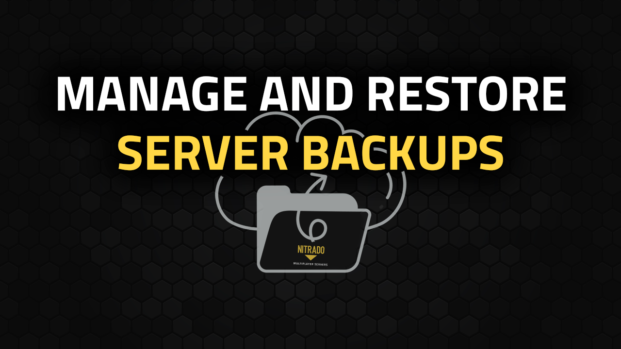 How To Manage and Restore Nitrado Server Backups | NITRADO