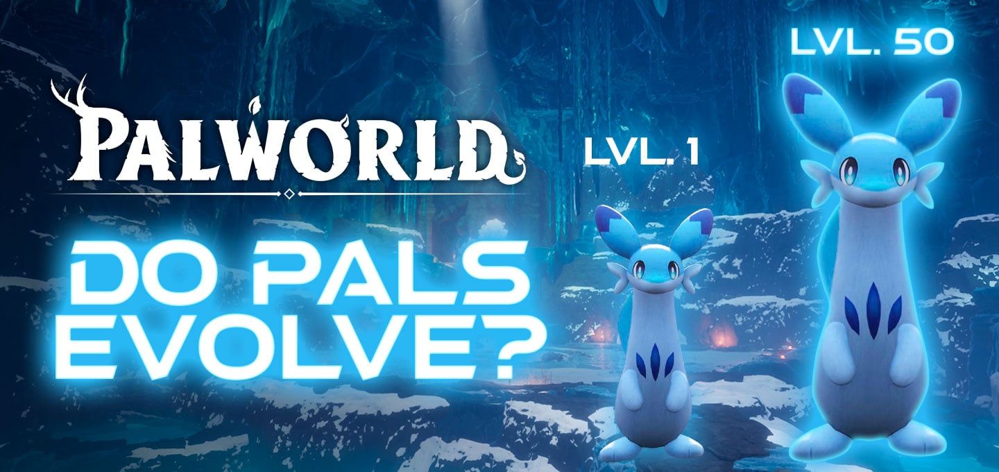 Do Pals Evolve in Palworld? | NITRADO