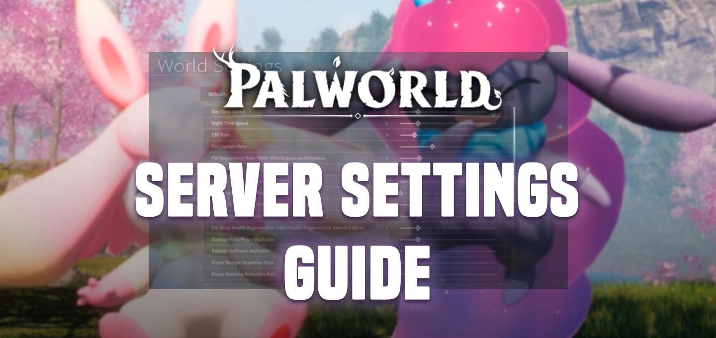 Palworld Server Settings Guide | NITRADO