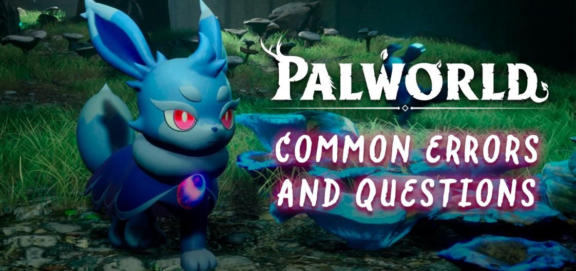 Palworld Common Questions & Issues | NITRADO