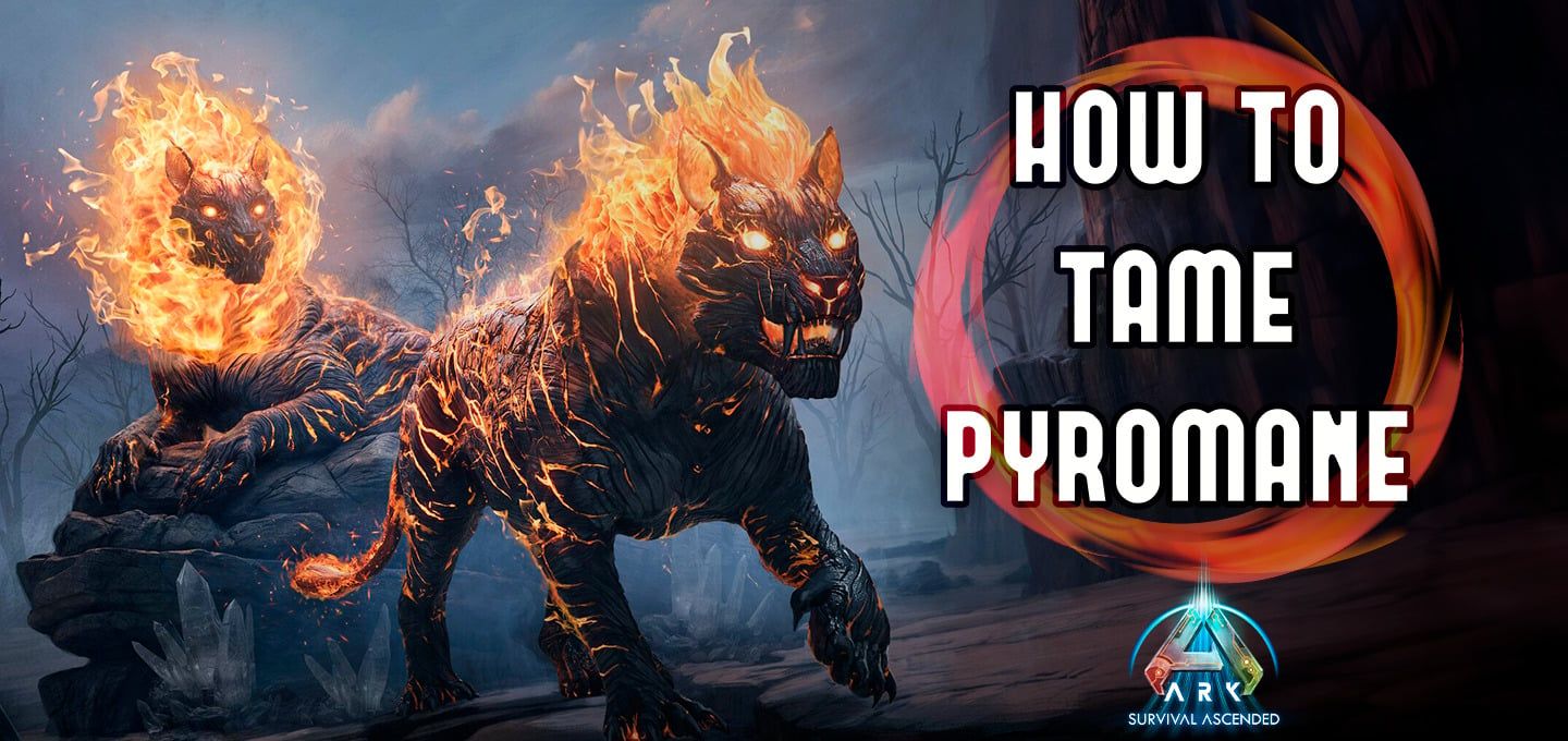 How To Tame the Pyromane in ARK: Survival Ascended | NITRADO